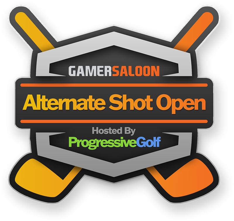 The GamerSaloon Alternate Shot Open - Hosted by Progressive Golf